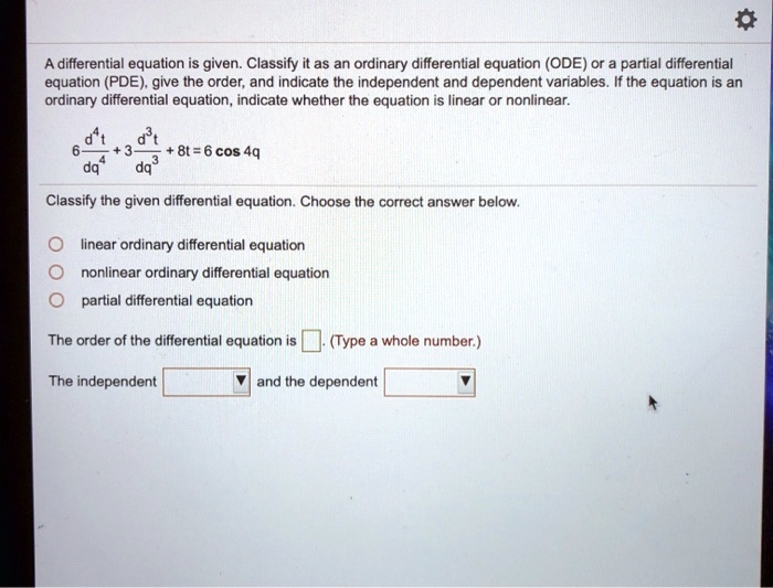 A differential equation is given. Classify it as an ordinary differential equation (ODE) or a ...