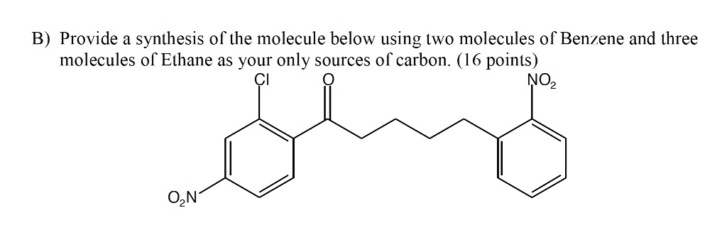 B) Provide a synthesis of the molecule below using two...