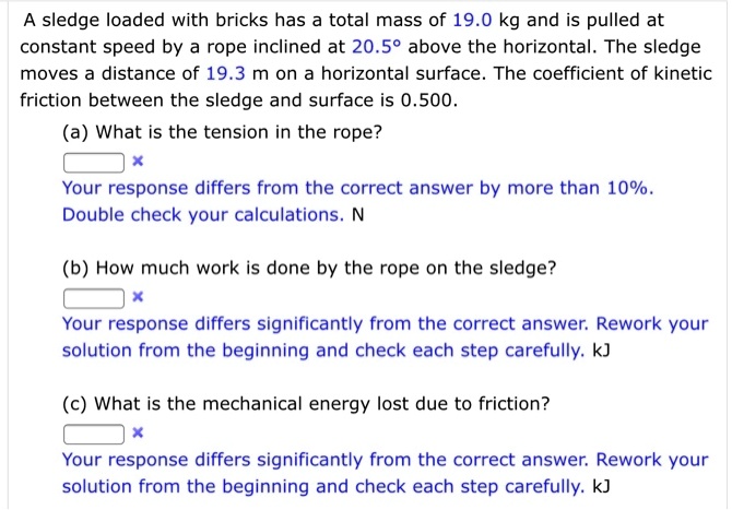 SOLVED: sledge loaded with bricks has a total mass of 19.0 kg and is ...