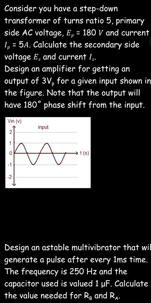 SOLVED: 1.please find the secondary voltage secondary current of this transformer with proper ...