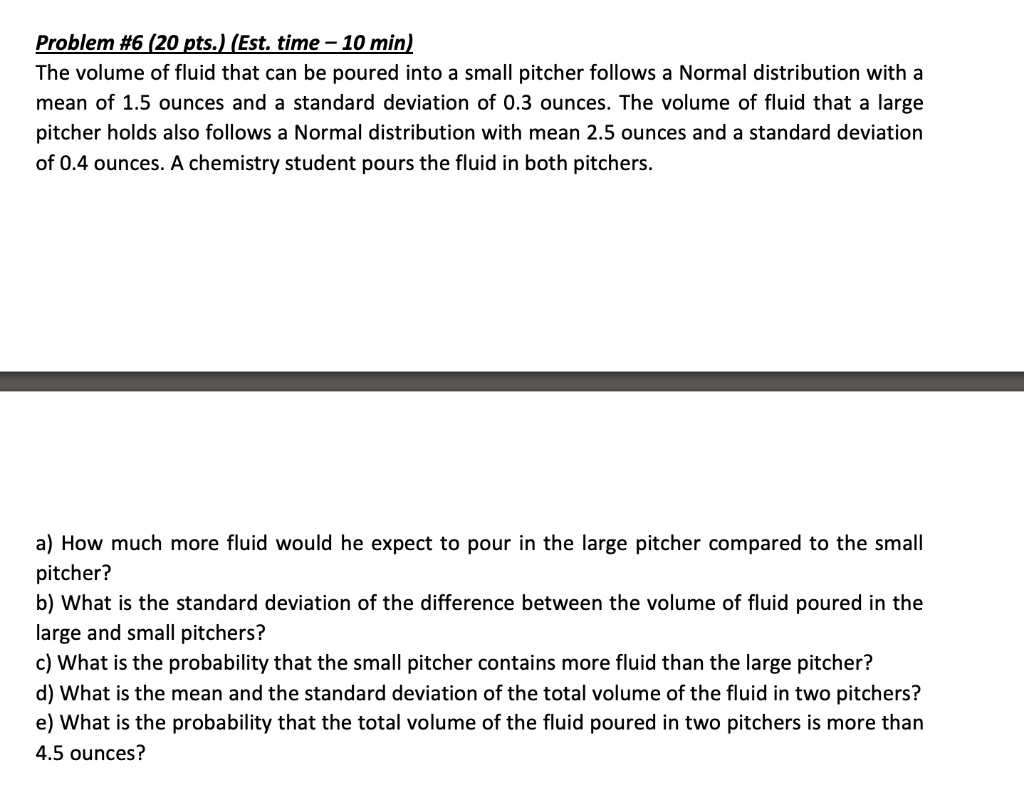 SOLVED:Problem #6 (20 ptsL (Est_time 10minl The volume of fluid that ...
