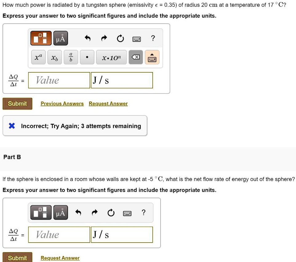 VIDEO solution: How much power is radiated by a tungsten sphere (emissivity e=0.35) of radius 20 ...