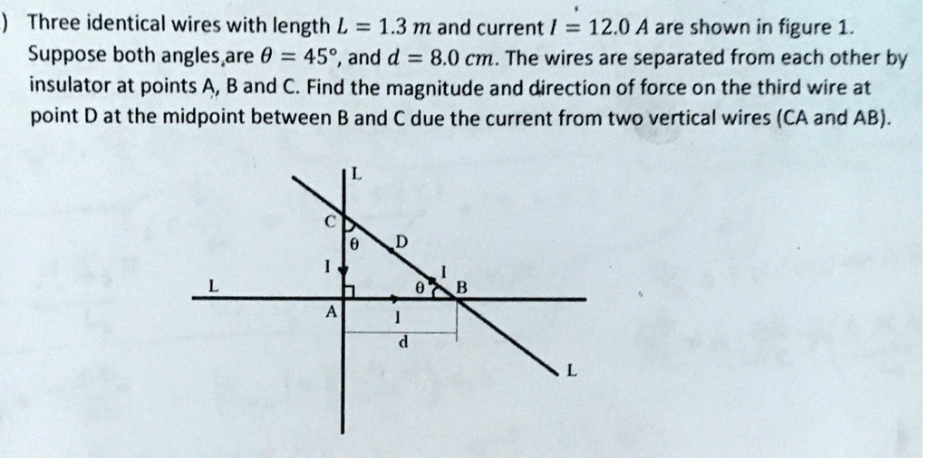 three identical wires with length l 13 m and current 120 aare shown in ...
