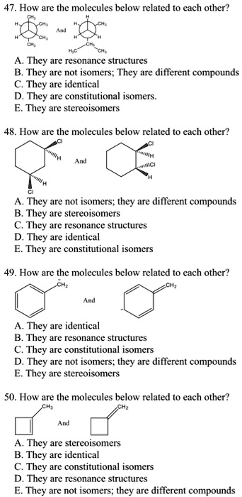 SOLVED: How are the molecules below related to each other? A. They are ...