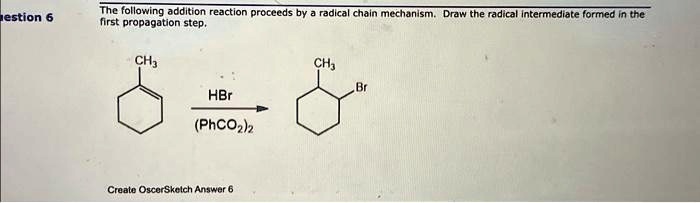 SOLVED: Question 6 The following addition reaction proceeds by a ...