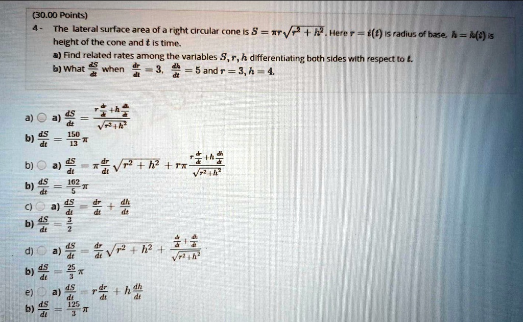 (30.00 Points) 4- The lateral surface area of a right circular cone is ...