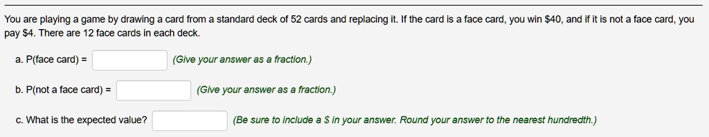 SOLVED: You are playing a game by drawing a card from a standard deck ...