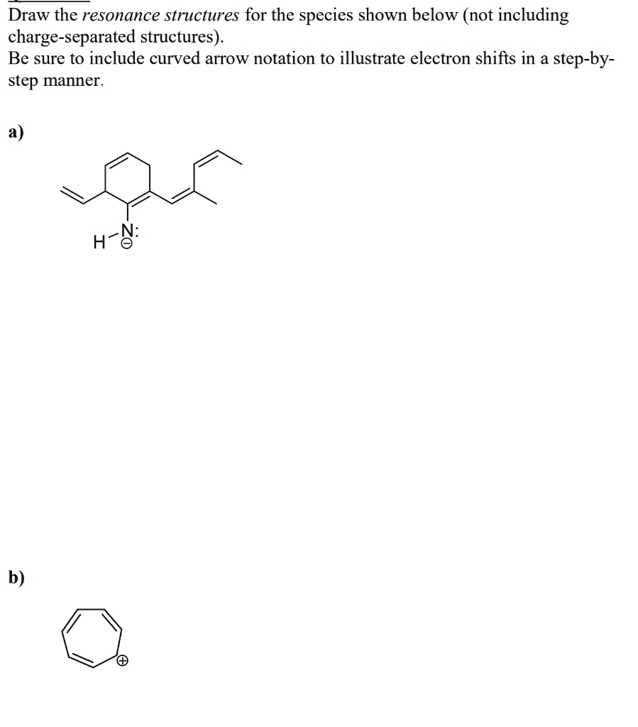 draw the resonance structures for the species shown below not including charge separated ...