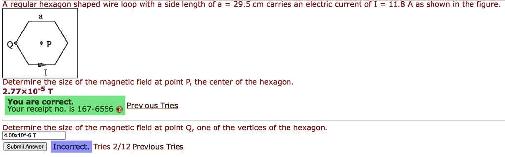SOLVED: A regular hexagon-shaped wire loop with a side length of a = 29.5 cm carries an electric ...
