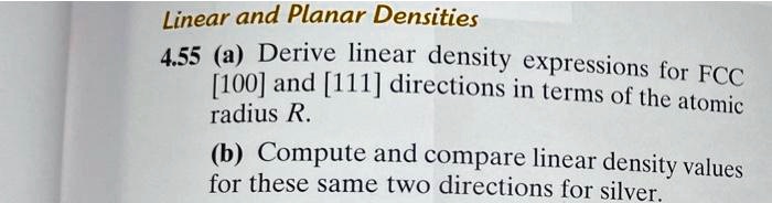 Linear and Planar Densities 4.55 (a) Derive linear density expressions for FCC [100] and [111 ...
