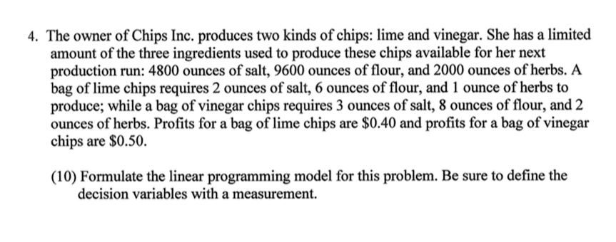 The owner of Chips Inc. produces two kinds of chips: lime...