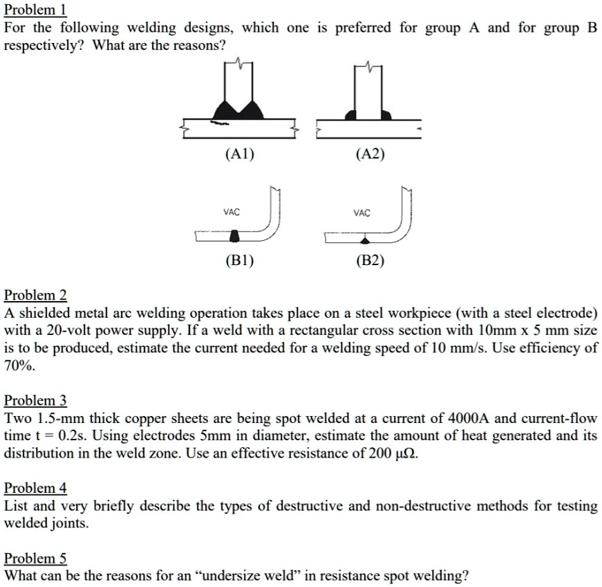 Problem 1 For the following welding designs, which one is preferred for ...