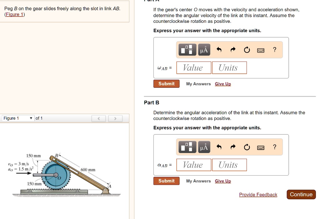 Peg B on the gear slides freely along the slot in link AB. (Figure 1) Figure 1 ?of 1 150 mm vO ...