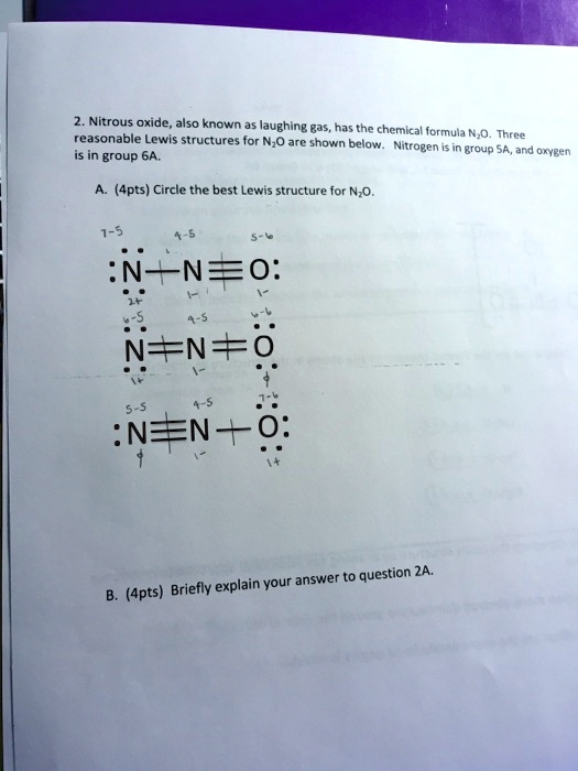 2. Nitrous oxide, also known as laughing gas, has the chemical formula ...