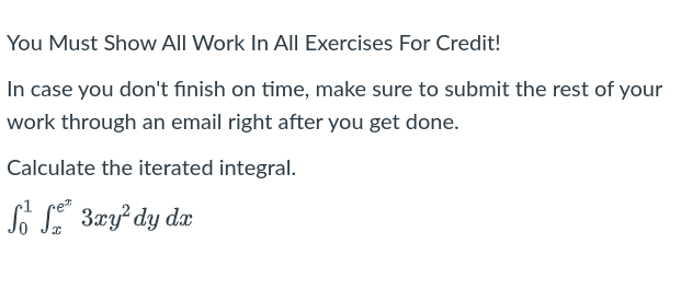SOLVED: You Must Show All Work In All Exercises For Credit! In case you ...