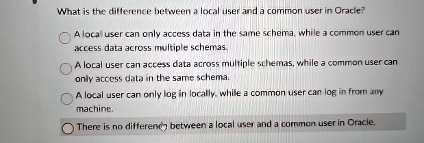 What is the difference between a local user and a common user in Oracle ...