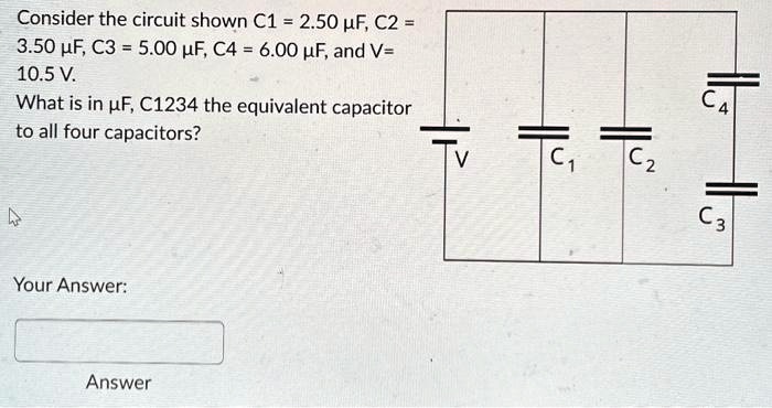 the circuit shown has four capacitors c1 250 uf c2 350 uf c3 500 uf and c4 600 f the voltage ...