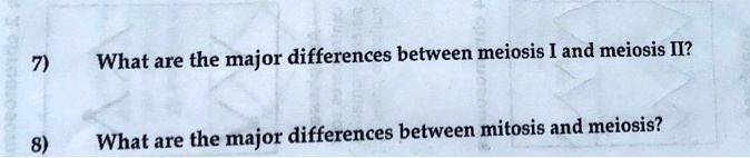 7) What are the major differences between meiosis I and meiosis II? 8 ...