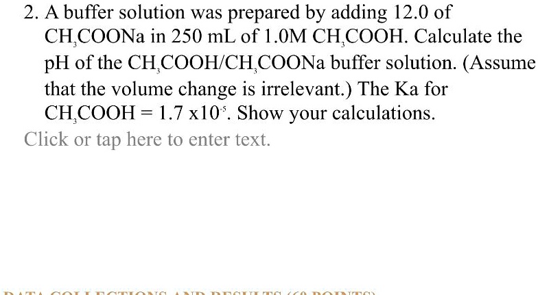 SOLVED: A buffer solution was prepared by adding 12.0 g of CHCOONa in 250 mL of 1.0 M CH3COOH ...