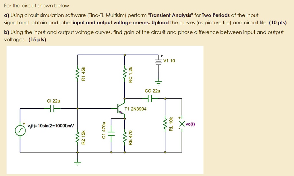 SOLVED: For the circuit shown below a Using circuit simulation software (Tina-Ti, Multisim ...