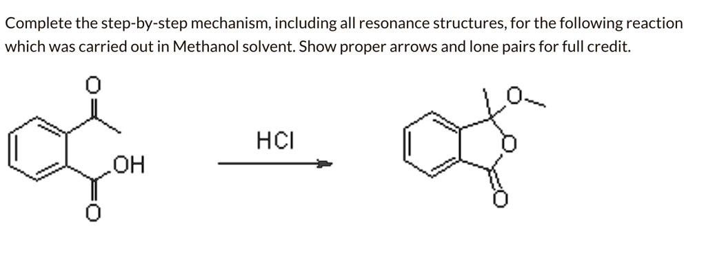 SOLVED: Complete the step-by-step mechanism, including all resonance ...