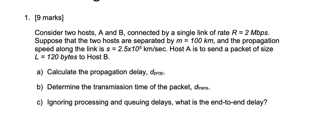 Solved 9 Marks Consider Two Hosts A And B Connected By A Single Link Of Rate R 2 Mbps 5914