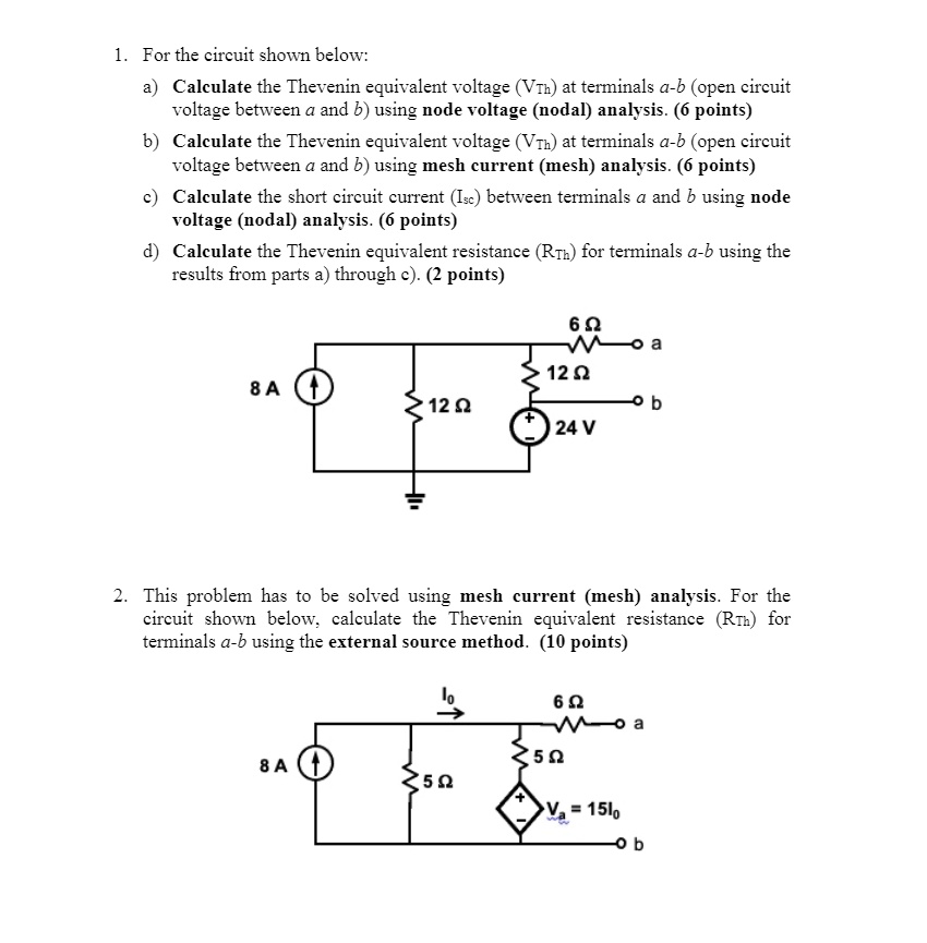 SOLVED: For the circuit shown below: a) Calculate the Thevenin equivalent voltage (VTh) at ...
