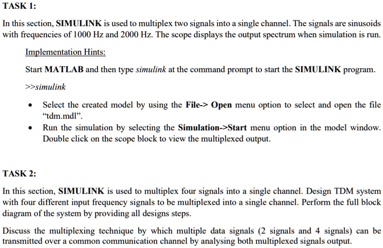TASK 1: In this section, SIMULINK is used to multiplex two signals into a single channel. The ...