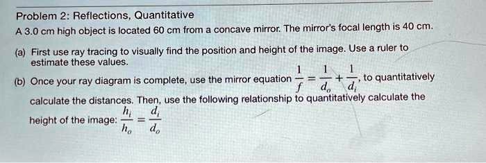 SOLVED: Problem 2: Reflections, Quantitative A 3.0 cm high object is ...