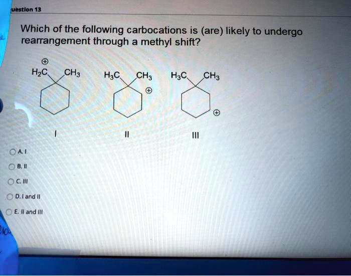 vestlon 13 which of the following carbocations is are likely to undergo ...