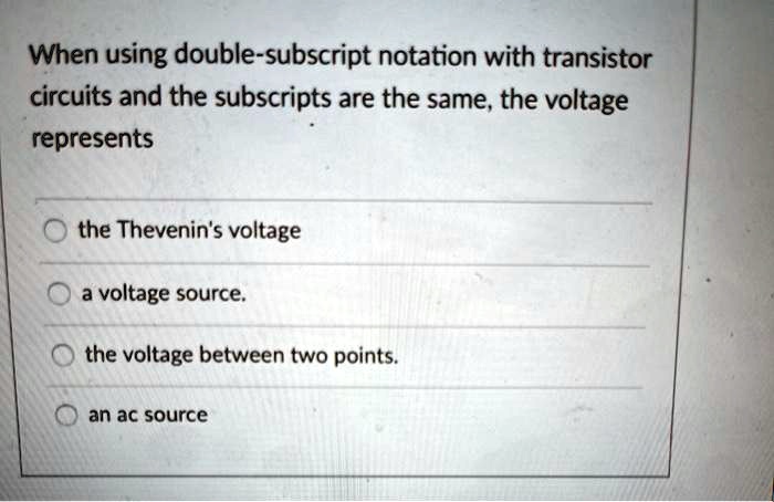 Solved When Using Double Subscript Notation With Transistor Circuits And The Subscripts Are The