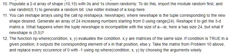 Solved 10 Populate A 2 D Array Of Shape 10 15 With 0s And 1s Chosen Randomly To Do This