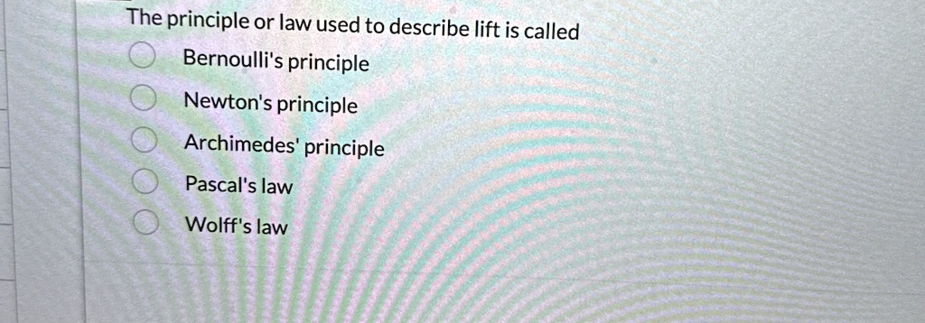 the principle or law used to describe lift is called bernoullis ...