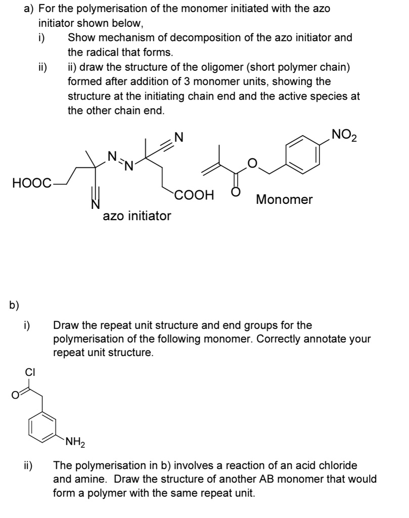 a) For the polymerisation of the monomer initiated with the azo ...