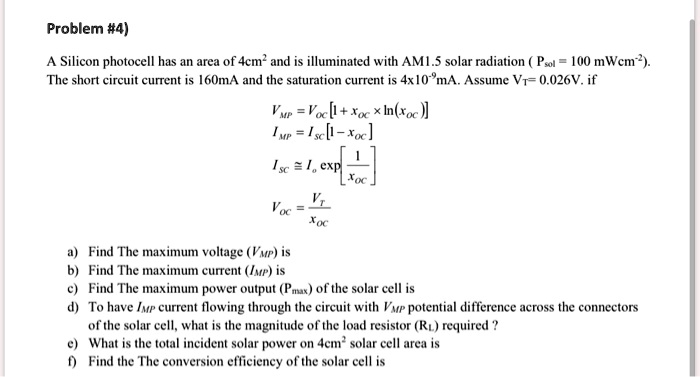 Problem #4) A Silicon photocell has an area of 4cm² and is illuminated ...