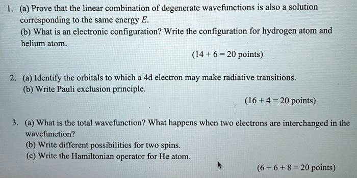 Solved A Prove That The Linear Combination Of Degenerate Wavefunctions Is Also A Solution
