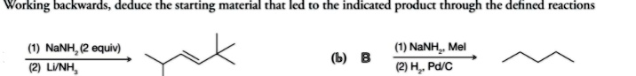 Working backwards, deduce the starting material that led to the ...