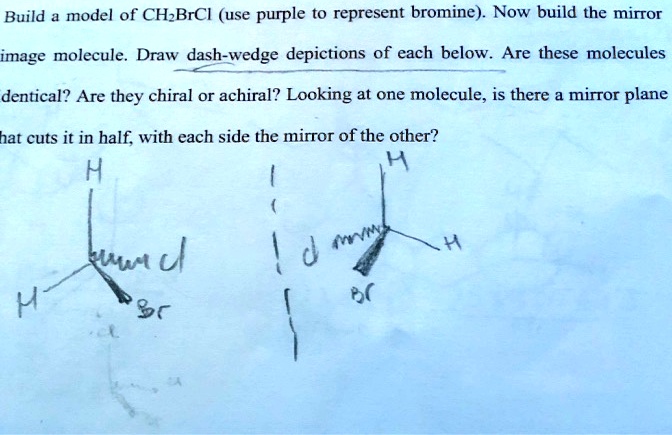 SOLVED: Build model of CH-BrCl (use purple to represent bromine). Now ...