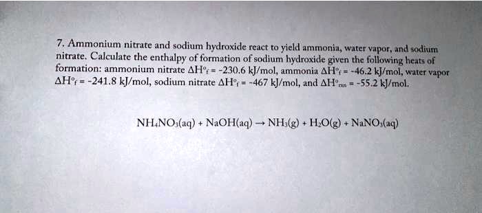 SOLVED: 7; Ammonium nitrate and sodium hydroxide react to yield ammonia, water Vpor, and sodium ...