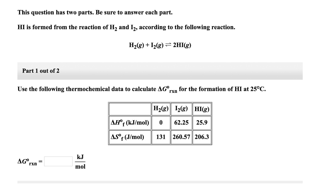 SOLVED: This question has two parts: Be sure to answer each part. HI is ...