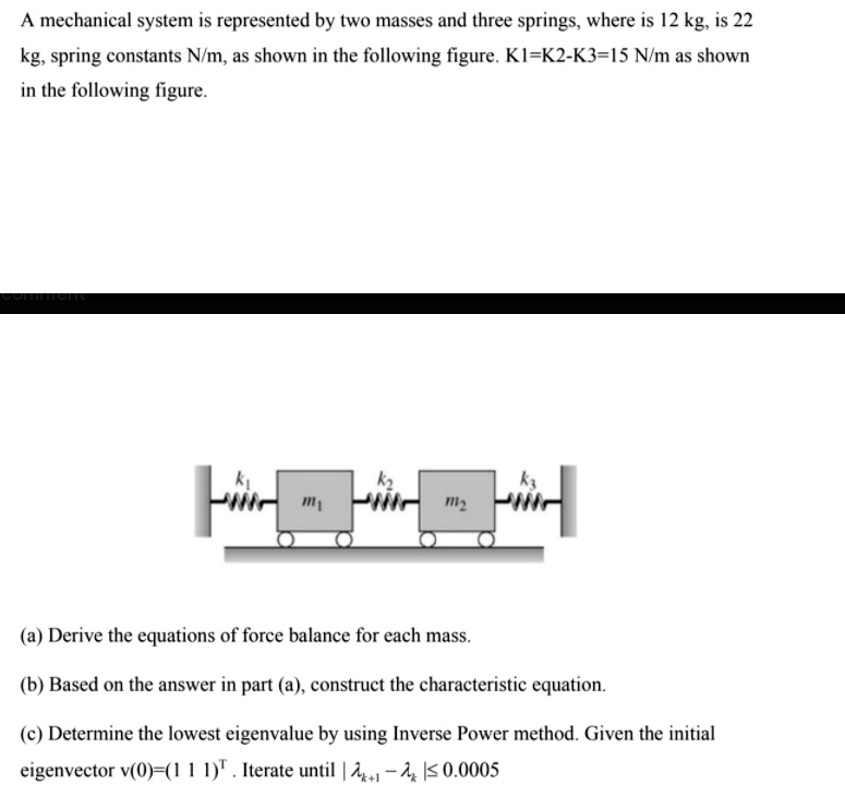 SOLVED: A mechanical system is represented by two masses and three ...