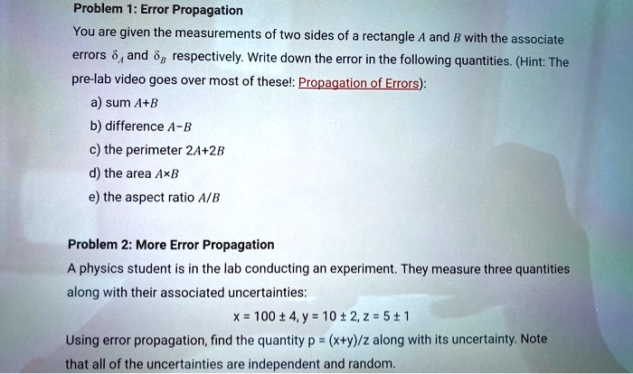 Problem 1: Error Propagation You are given the measurements of two ...