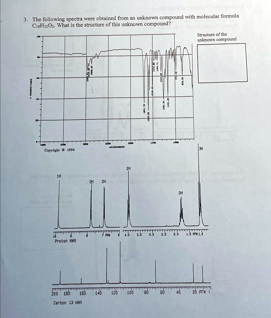 SOLVED: Determine the structure of the unknown compound 3. The following spectra were obtained ...