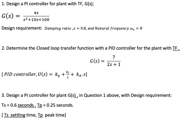 SOLVED: Design a PI controller for a plant with transfer function G(s ...