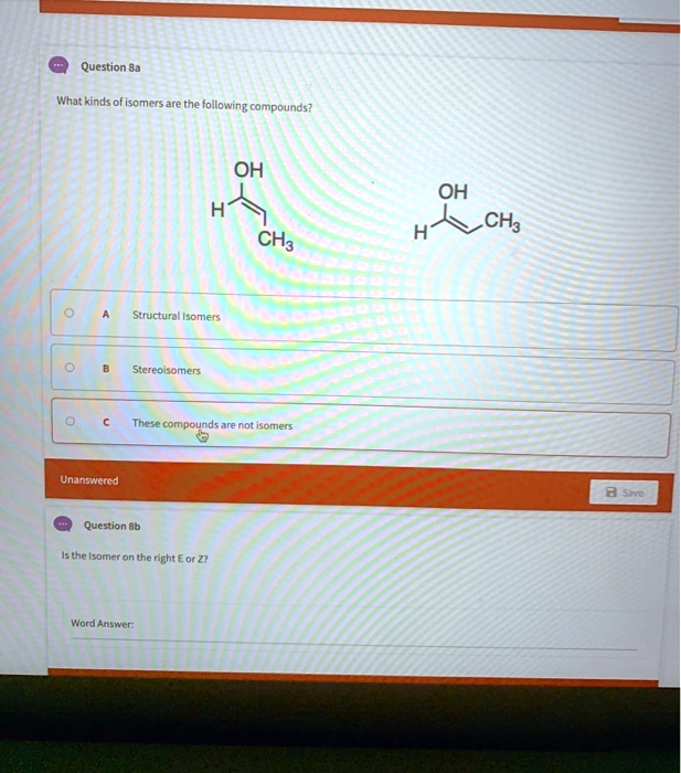 SOLVED: What kinds of isomers are the following compounds? OH OH CH3 ...