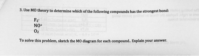 SOLVED: 3. Use MO theory determine which ofthe following compounds has ...