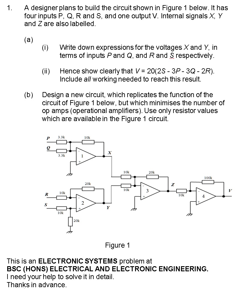 1. A designer plans to build the circuit shown in Figure 1 below. It has four inputs P, Q, R and ...