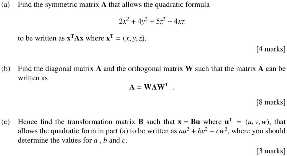 SOLVED: a) Find the symmetric matrix A that allows the quadratic ...