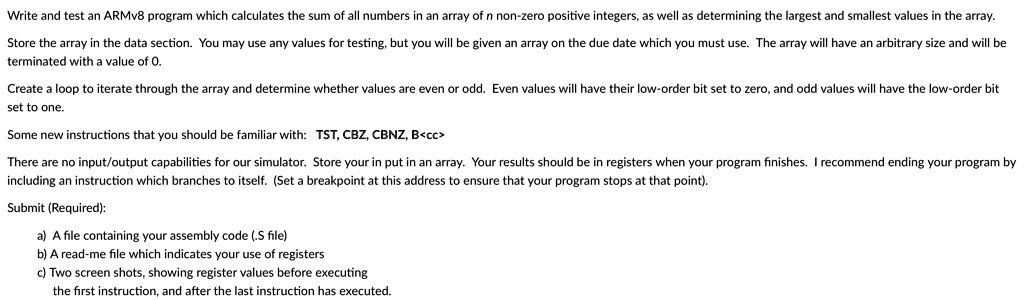 Solved Write And Test An Armv8 Program Which Calculates The Sum Of All Numbers In An Array Of N