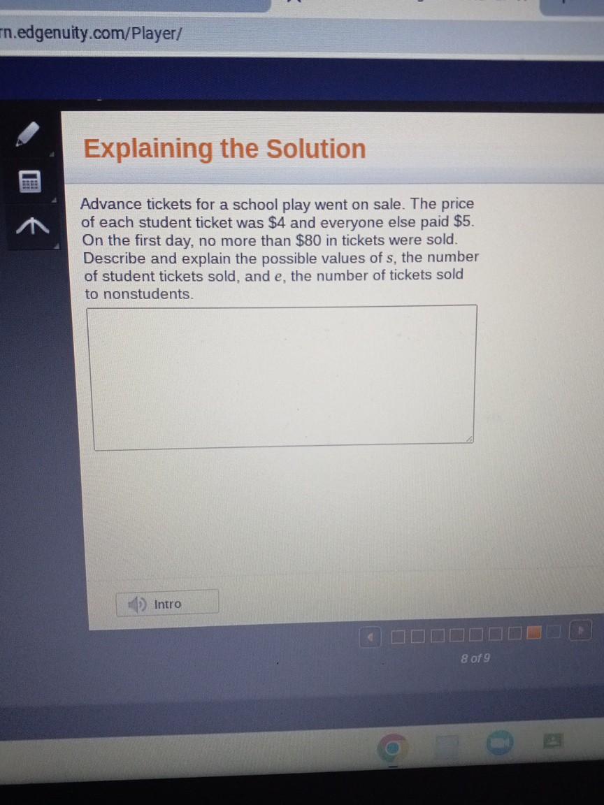 Explaining the Solution Advance tickets for a school play...